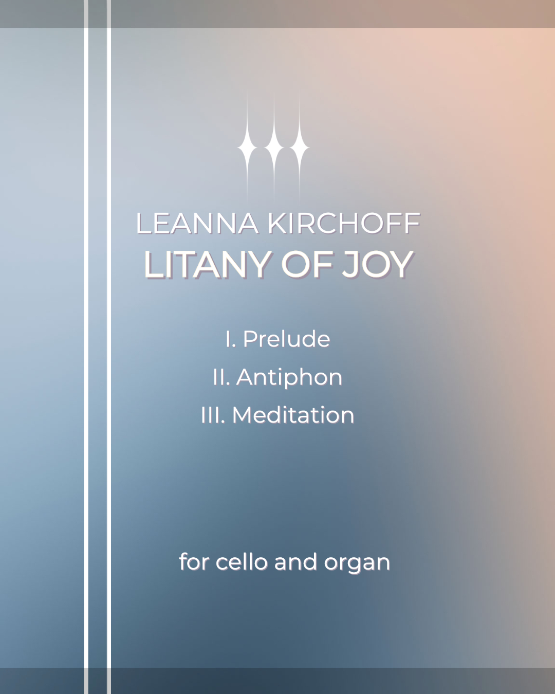 Litany of Joy - Leanna Kirchoff - Composer